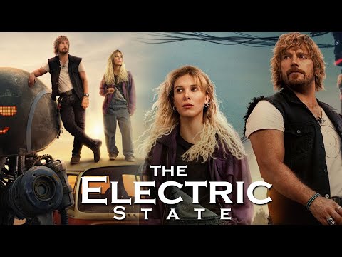 The Electric State (2025) Movie | Millie Bobby Brown, Chris Pratt, Anthony Mackie | Review and Facts