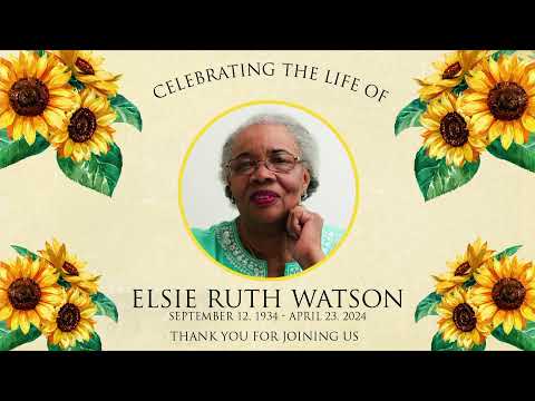 Celebrating the life of Elsie Ruth Watson - May 18, 2024
