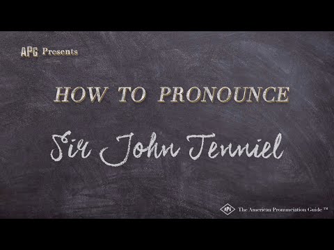 How to Pronounce Sir John Tenniel (Real Life Examples!)