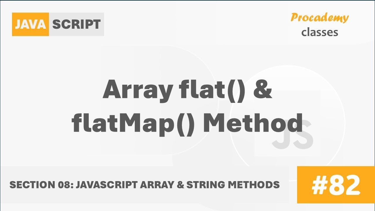 #82 The flat() & flatMap() Method | Array & String Methods | A Complete Modern JavaScript Course