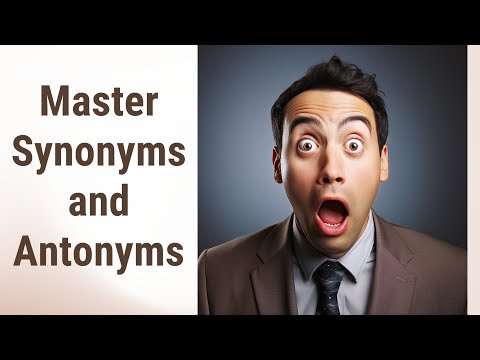 Supercharge Your Vocabulary: Master Synonyms and Antonyms in Academic Reading