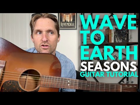 Seasons by Wave To Earth Guitar Tutorial - Guitar Lessons with Stuart!