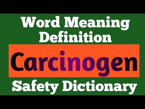 Carcinogen | Carcinogen Meaning | Carcinogen Definition | Carcinogen Meaning in Safety