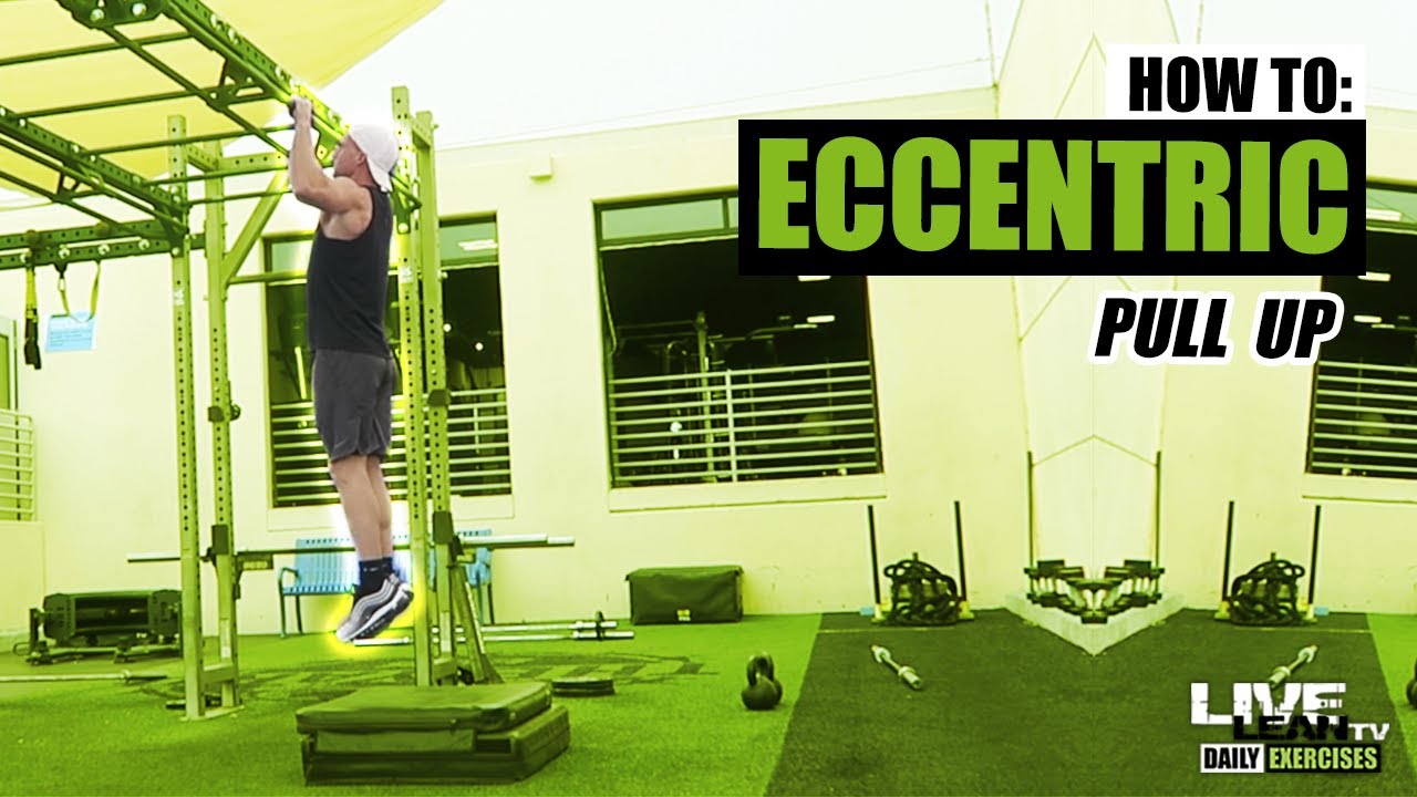 How To Do AN ECCENTRIC PULL UP | Exercise Demonstration Video and Guide