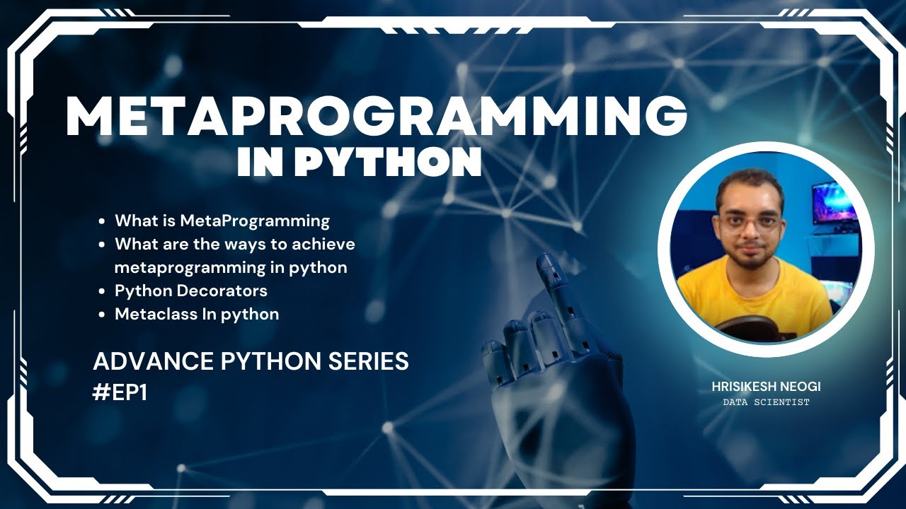 META PROGRAMMING IN PYTHON | Python Decorators | Metaclass in Python | Advance Python Series #EP1