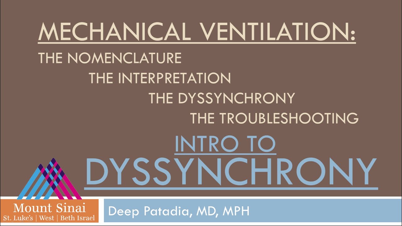 Mechanical Ventilation: Intro to Dyssynchrony - BAVLS