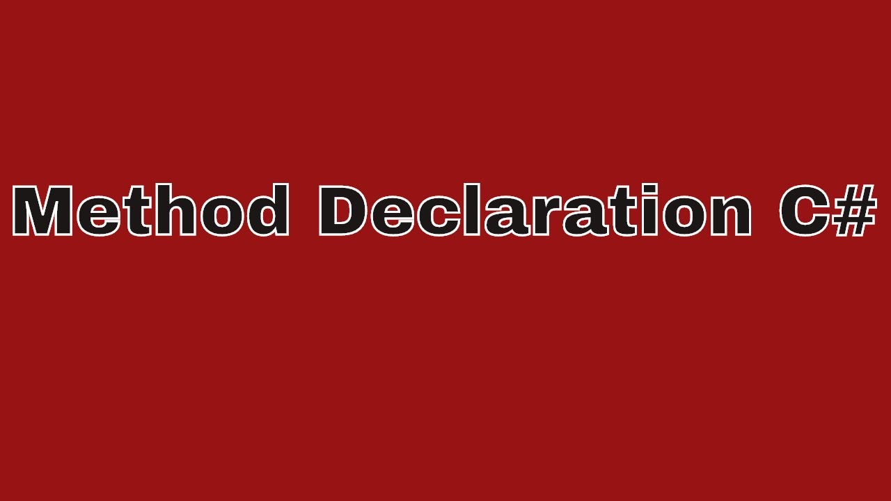 07  Method Declaration C#