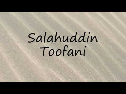 How to Pronounce Salahuddin Toofani?