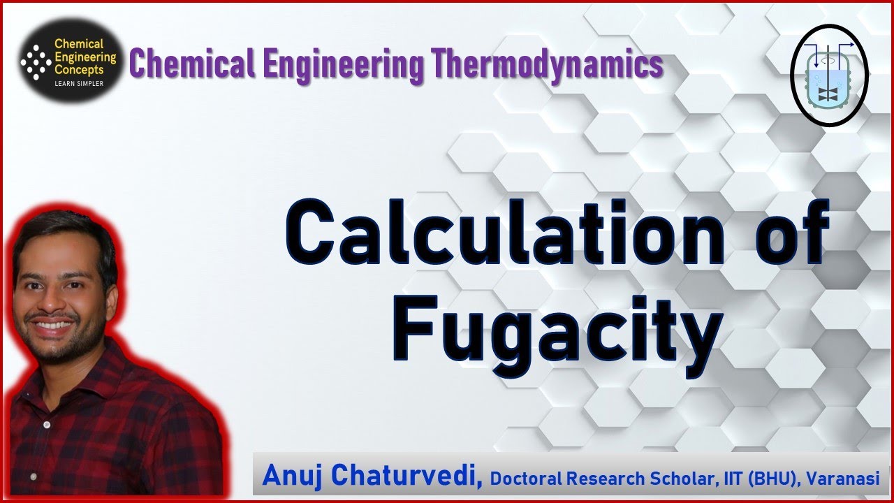 Understanding Fugacity: Methods of Calculation in Chemical Engineering | Galaxy.ai