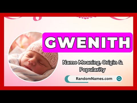 Gwenith - Baby Girl Name Meaning, Origin & Popularity - RandomNames.com