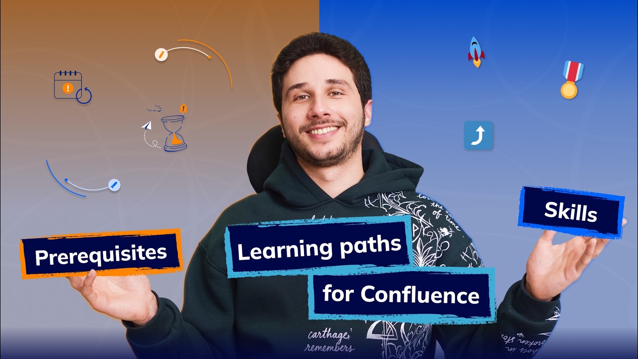 Skills, prerequisites and Learning paths for Confluence