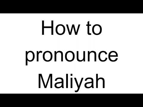 How to Pronounce Maliyah (English)
