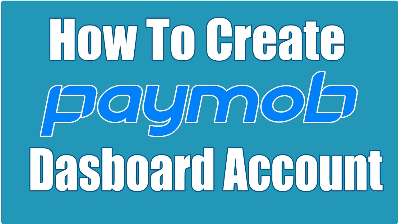 Paymob Dashboard Account Bnane Ka Tarika | Paymob Se Free Mein International Payment Accept Kren