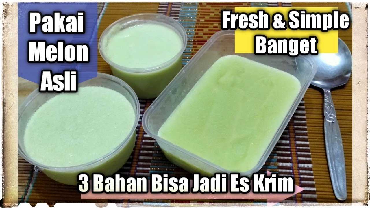 Cara Membuat Es Krim Buah Melon