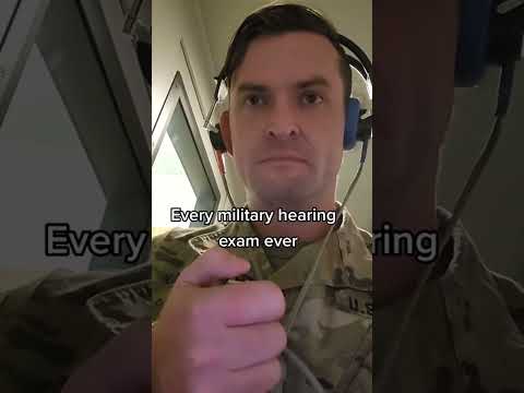 Hearing exams in the military be like