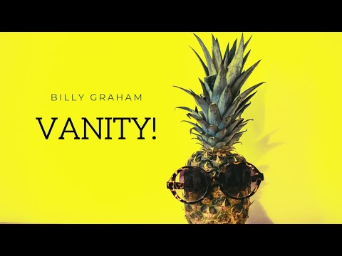 Billy Graham | All is vanity