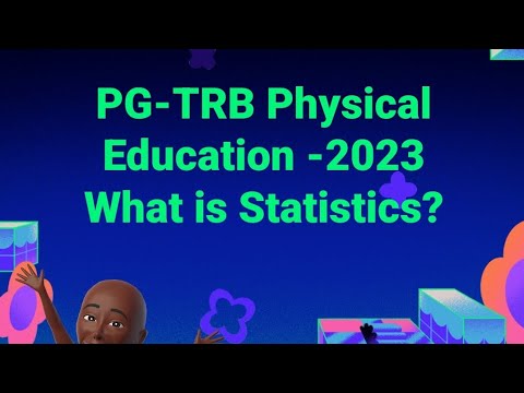 PG - TRB Physical Education - 2023 : What is Statistics? (Unit-5)