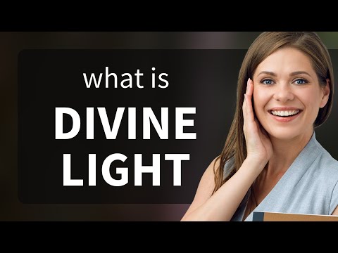 Exploring the Meaning of "Divine Light"