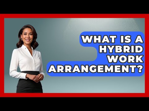 What Is A Hybrid Work Arrangement? - Job Success Network