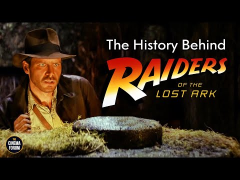 History that Influenced RAIDERS OF THE LOST ARK