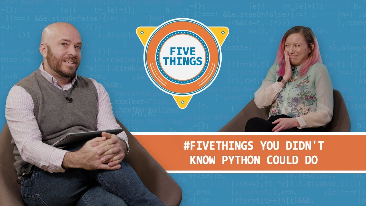 #FiveThings You Didn't Know Python Could Do