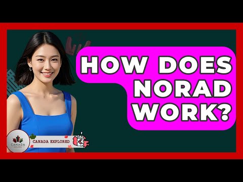 How Does NORAD Work? - Canada Explored