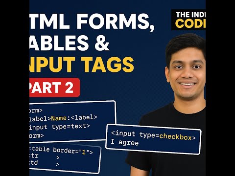 HTML Forms, Tables & Input Tags in Hindi 🔥 | HTML Tags Part 2 | The Indian Coder