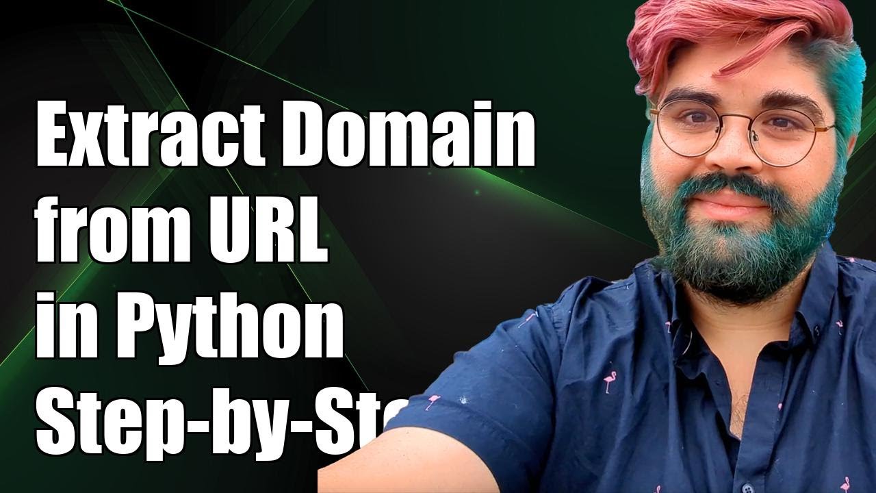 How to Extract Domain Name from URL in Python: A Step-by-Step Guide