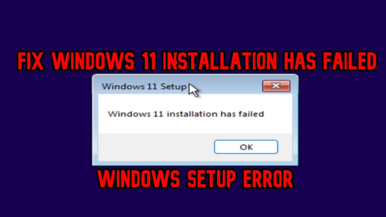 [SOLVED] Windows 11 Installation has failed (Windows Setup ERROR) Complete solution