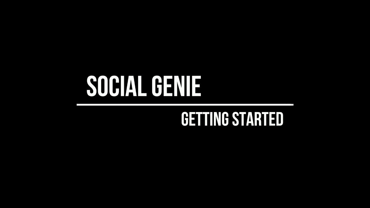 Getting Started with Social Genie