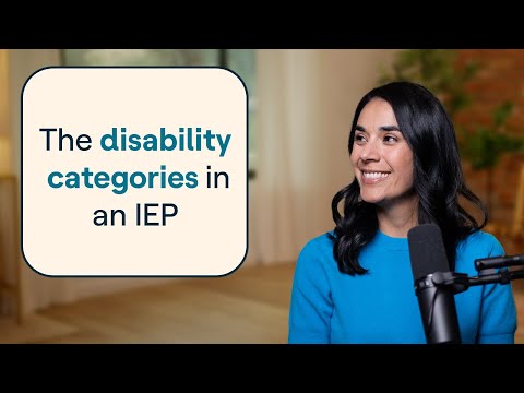 IEPs: The 13 disability categories | Understood Explains