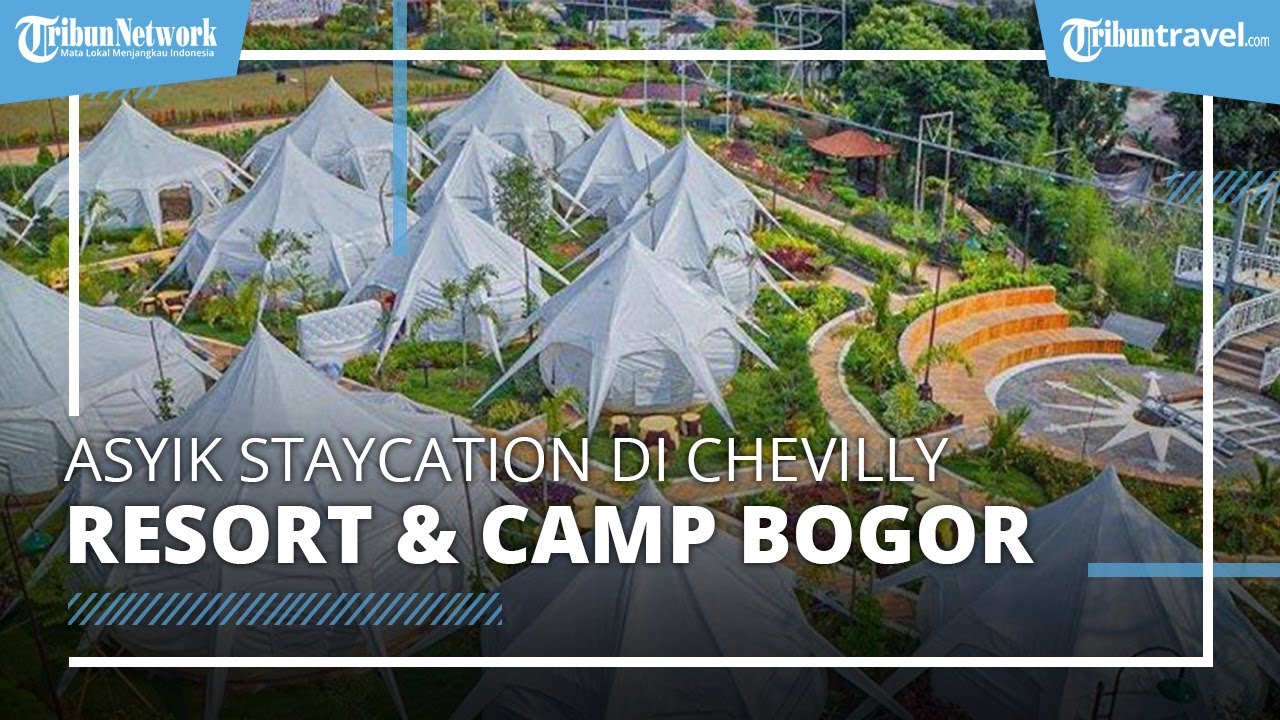 Asyiknya Staycation di Chevilly Resort & Camp Bogor, Simak Tarif ...