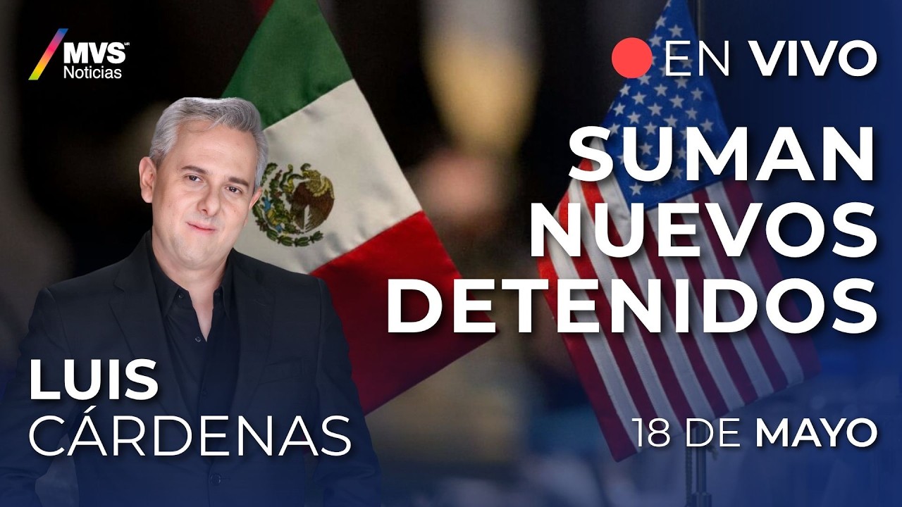 Caen dos exfuncionarios de Sinaloa; se entregan a EU | 18 de Mayo | LUIS CÁRDENAS EN VIVO