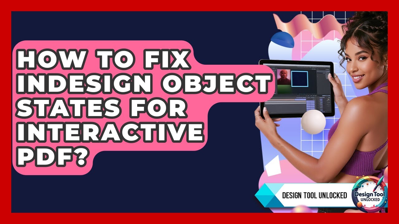 How To Fix InDesign Object States For Interactive PDF? - Design Tool Unlocked