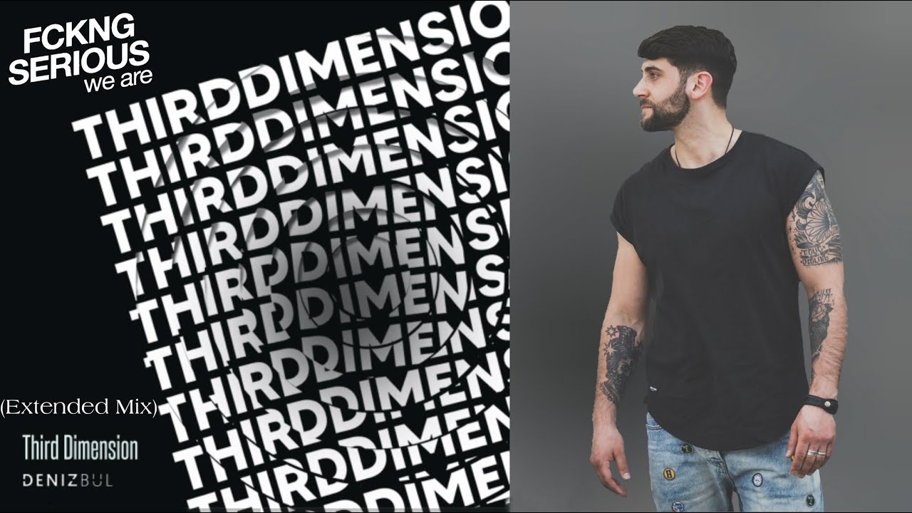 Deniz Bul - Third Dimension (Extended Mix)
