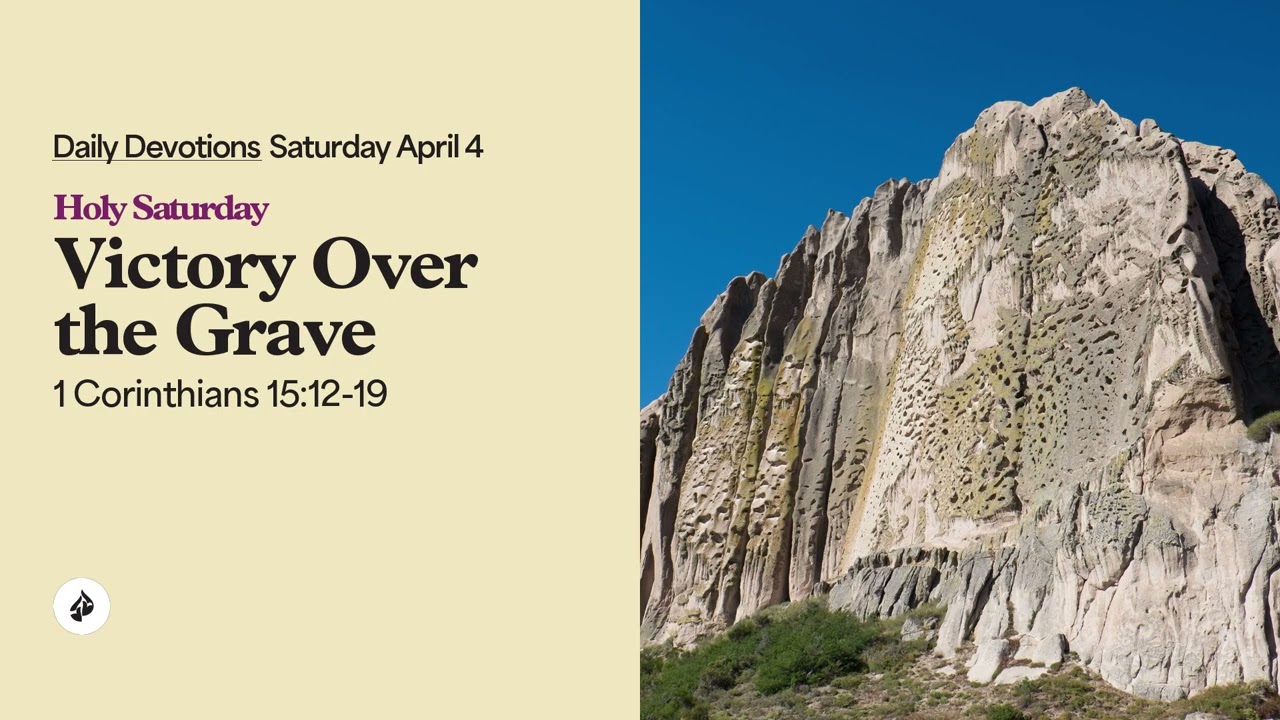 Victory Over the Grave – Daily Devotional
