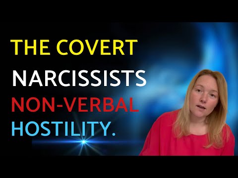The Covert Narcissist's Non-Verbal Hostility: Narcissistic Behaviour