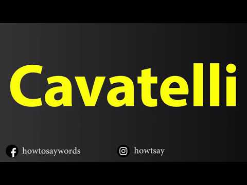 How To Pronounce Cavatelli