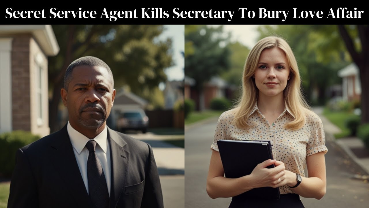 Secret Service Agent Murdered His Secretary To Hide Their Love Affair