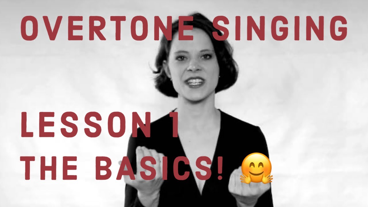 overtone singing - lesson 1: basics by Anna-Maria Hefele