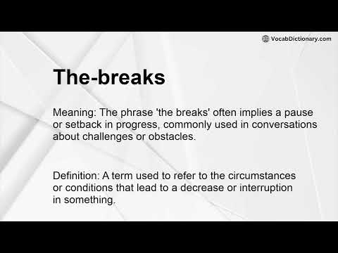 The-breaks Meaning