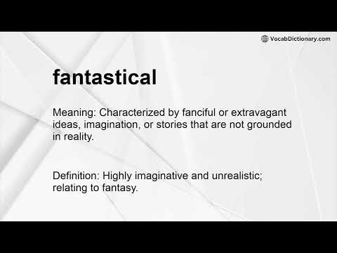 fantastical Meaning