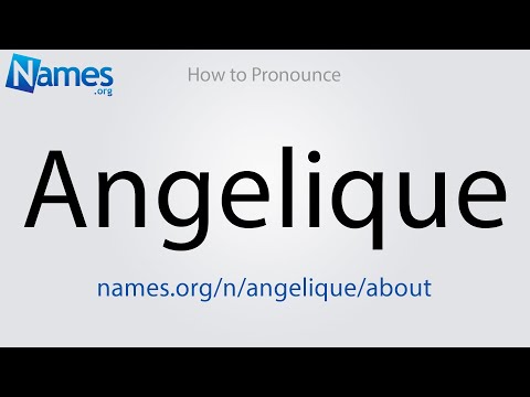 How to Pronounce Angelique