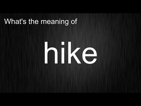 What Does "hike" Really Mean? Full Explanation!