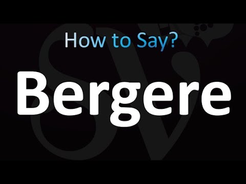 How to Pronounce Bergere (Correctly!)