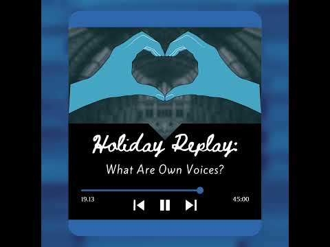 Holiday Replay: What Are Own Voices?