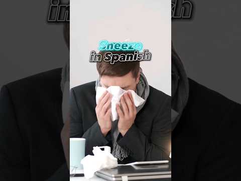 SNEEZE in SPANISH | Work Vocabulary - Medical Interpreter Training