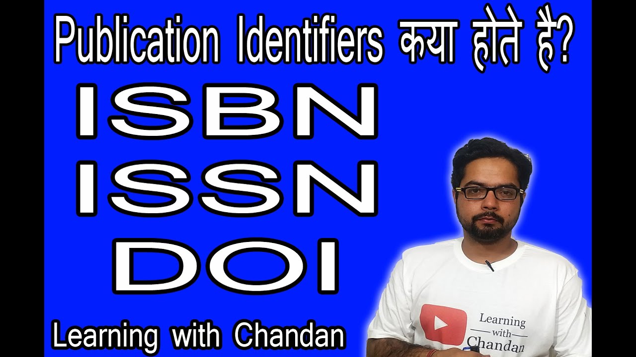 Publication identifiers | What is ISBN ISSN DOI ?- Learning with Chandan