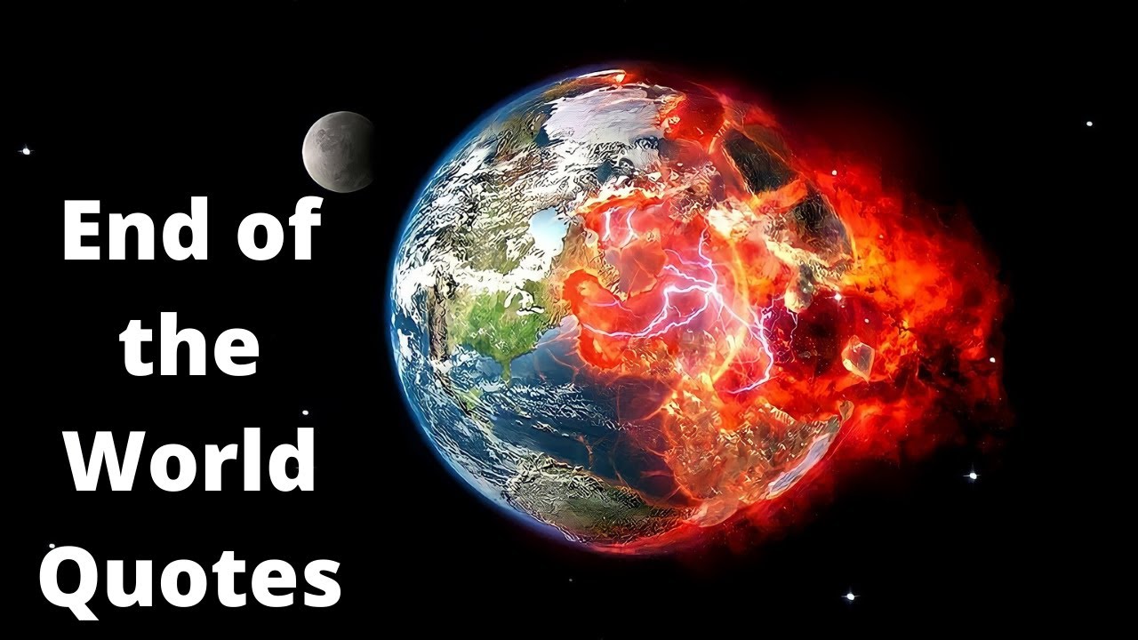 End of the world quotes - quotes about the end of the world -
