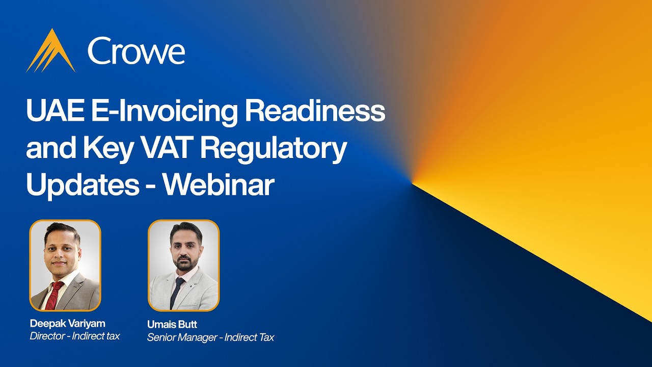 Webinar - UAE E‑Invoicing Readiness and Key VAT Regulatory Updates